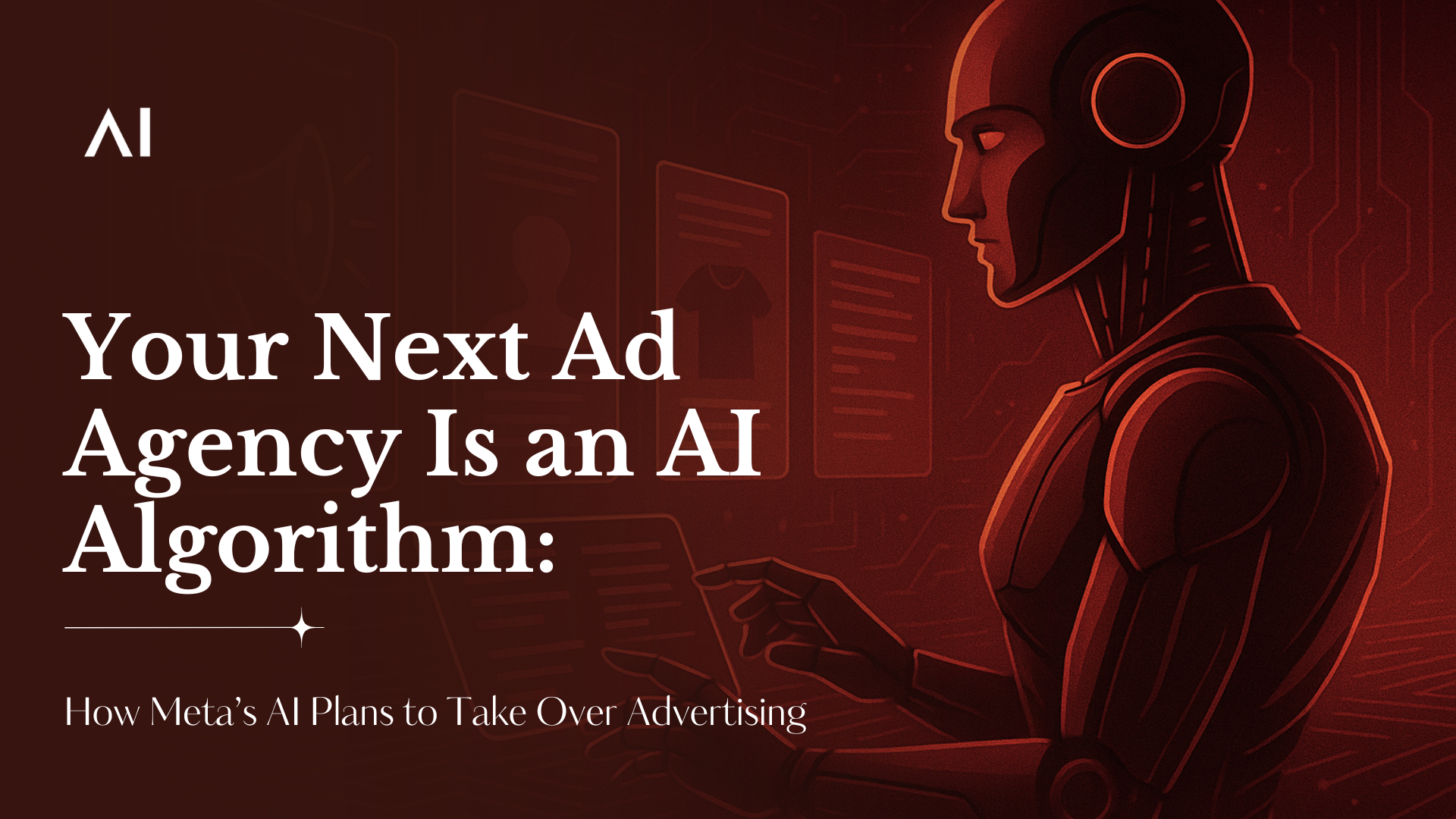 Your Next Ad Agency Is an AI Algorithm: How Meta’s AI Plans to Take ...